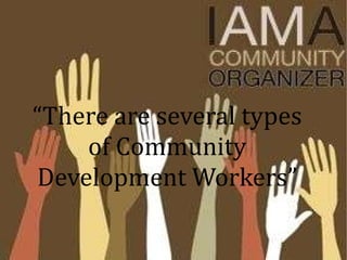 Types of Community Development Workers | ODP
