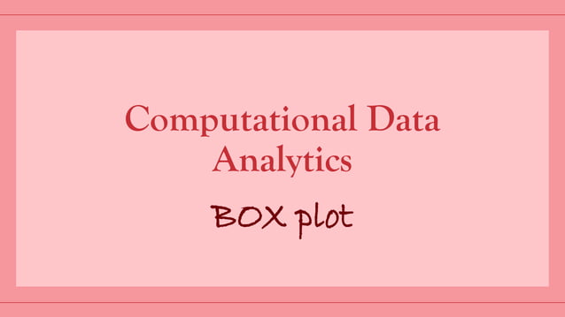 Computational Data Analytics Presentation For Box Plot In R Programming Pptx