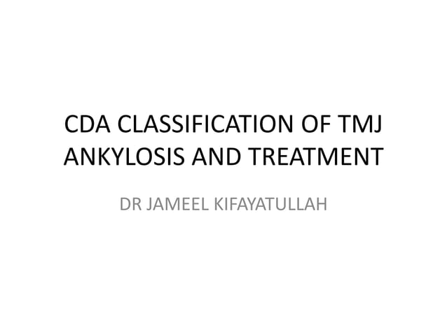 Cda classification of tmj ankylosis and treatment | PPTX | Bone and ...