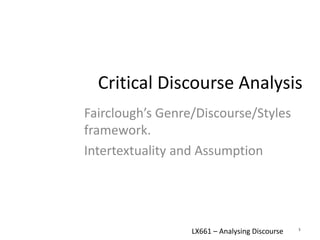 LX661 CDA - Fairclough's Framework and intertextuality | PPTX