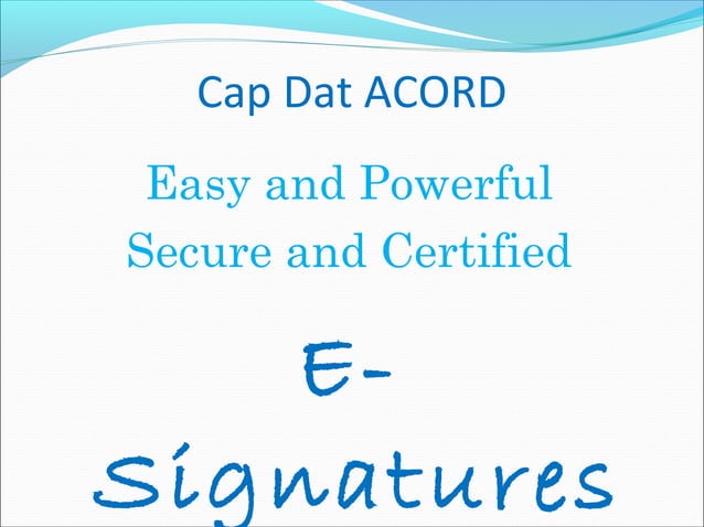 Cap Dat ACORD e-Signatures | PPT