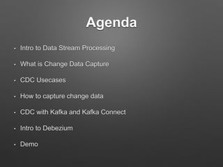 Data Stream Processing for Beginners with Kafka and CDC | PPT