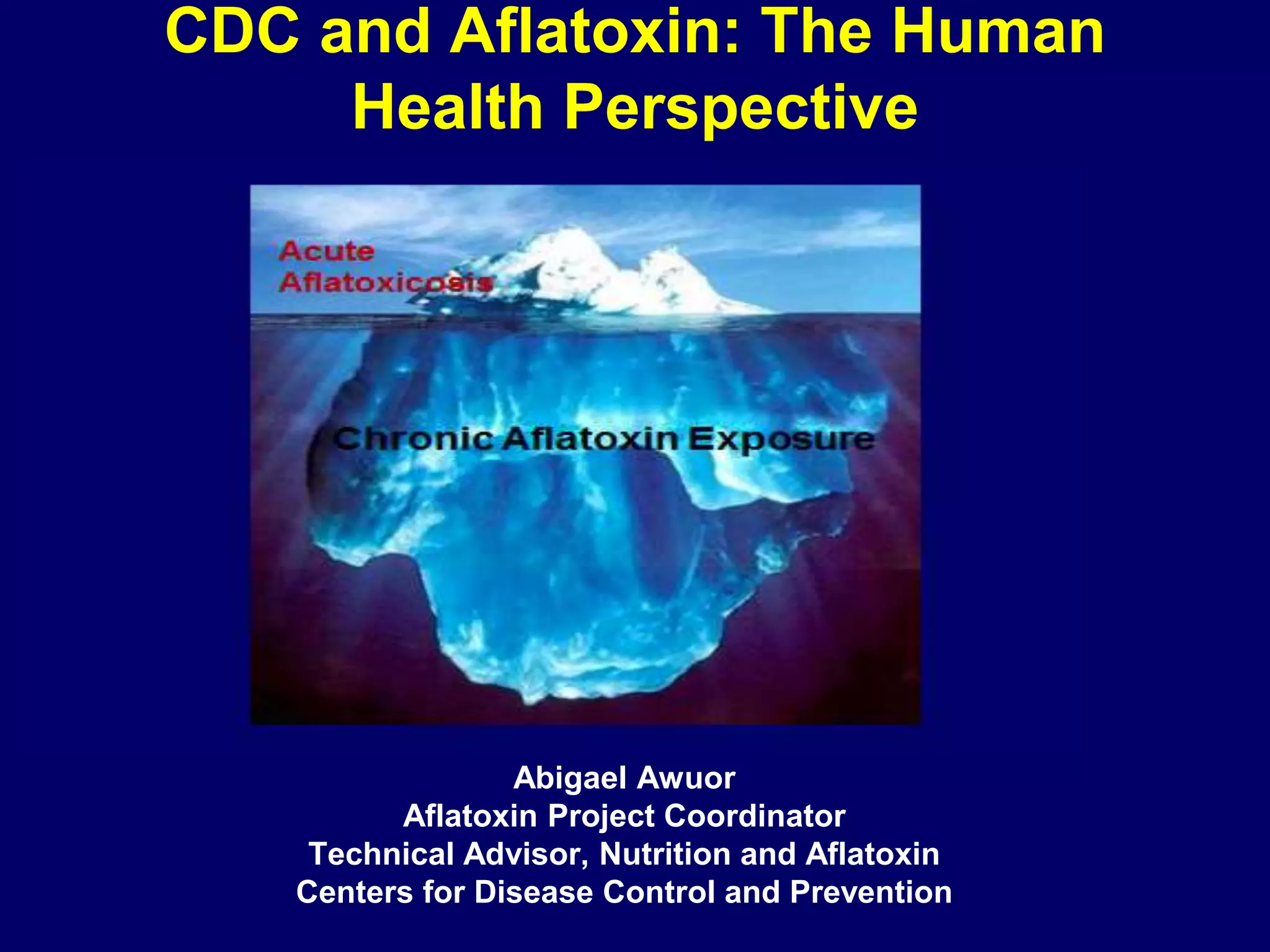 CDC and Aflatoxin: The Human Health Perspective | PPT