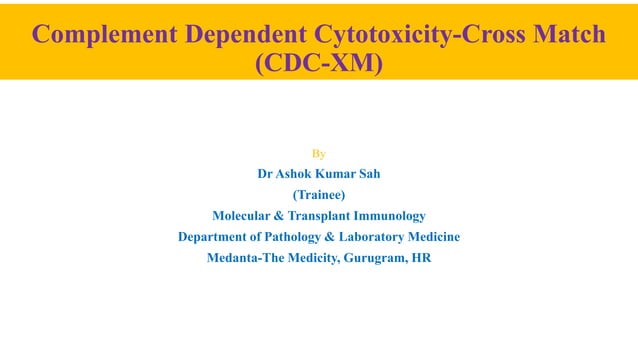 CDC-XM / Complement dependent cytotoxicity -crossmatch | PPTX | Blood ...