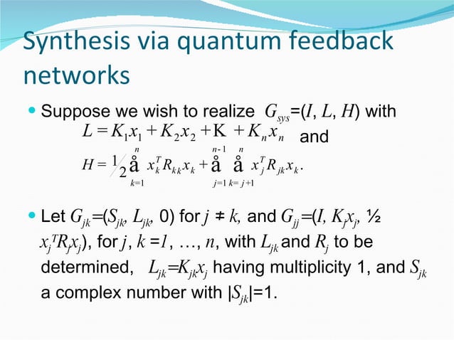 Synthesis of linear quantum stochastic systems via quantum feedback networks | PPT