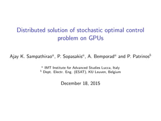 Distributed solution of stochastic optimal control problem on GPUs | PPT