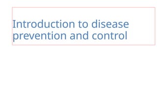 Principles of disease prevention and control | PPTX