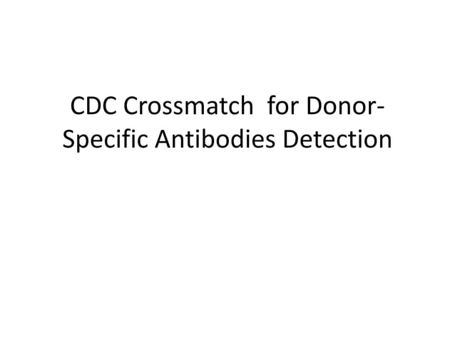 Complement Dependent Cytotoxicity (CDC) cross match test | PDF | Blood ...
