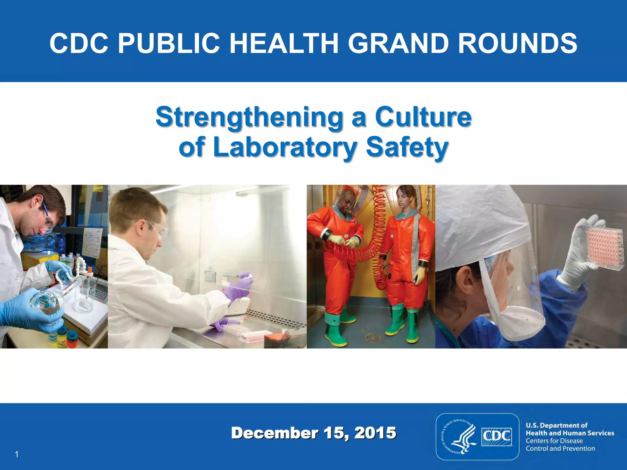 CDC dec 2015 - Strengthening a Culture of Laboratory Safety | PPT