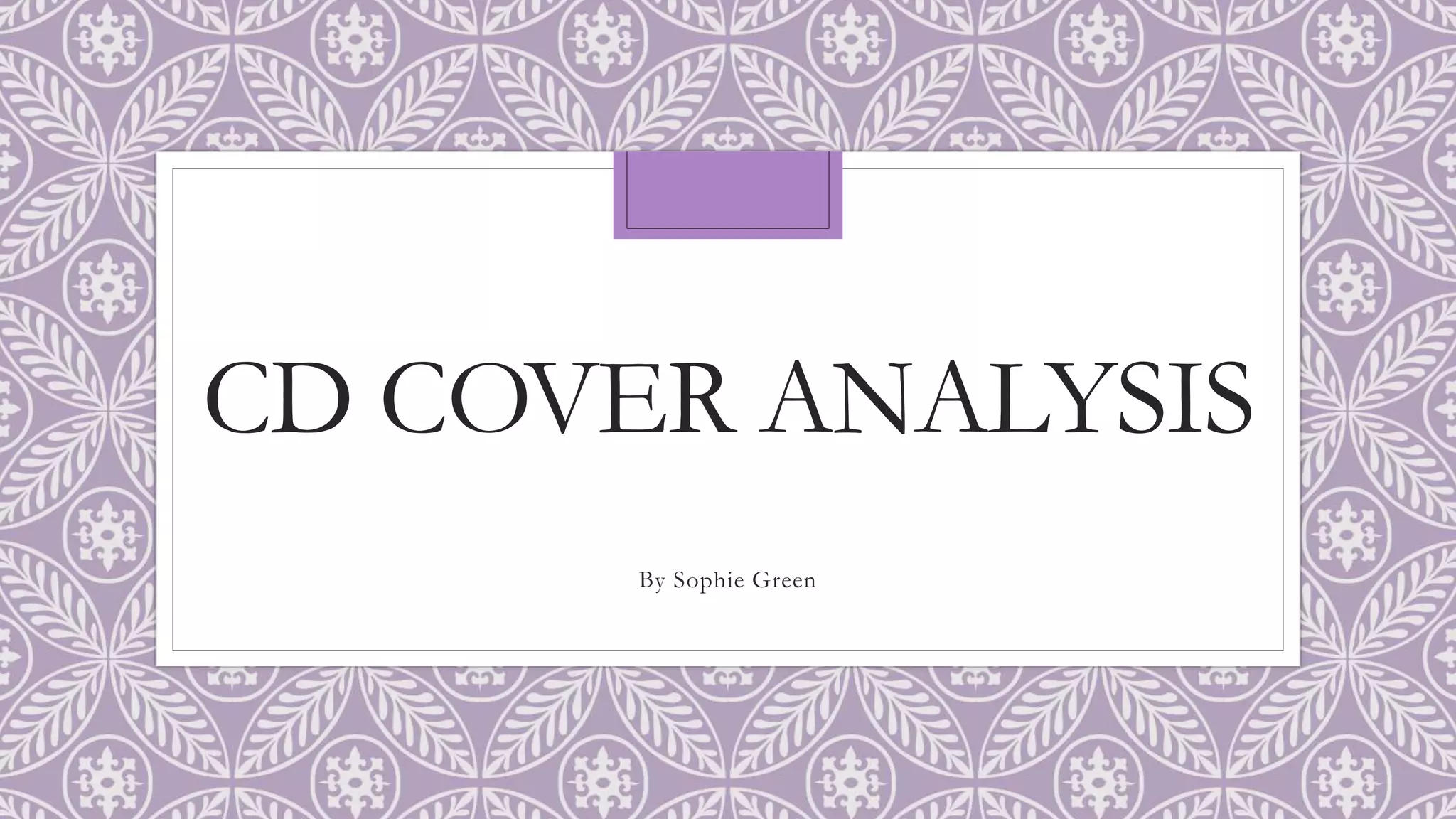 Cd cover analysis | PPTX | Contemporary Hits/Pop/Top 40 | Music