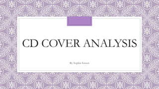 Cd cover analysis | PPTX | Contemporary Hits/Pop/Top 40 | Music