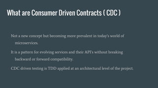 Consumer Driven Contracts for microservices | PPT