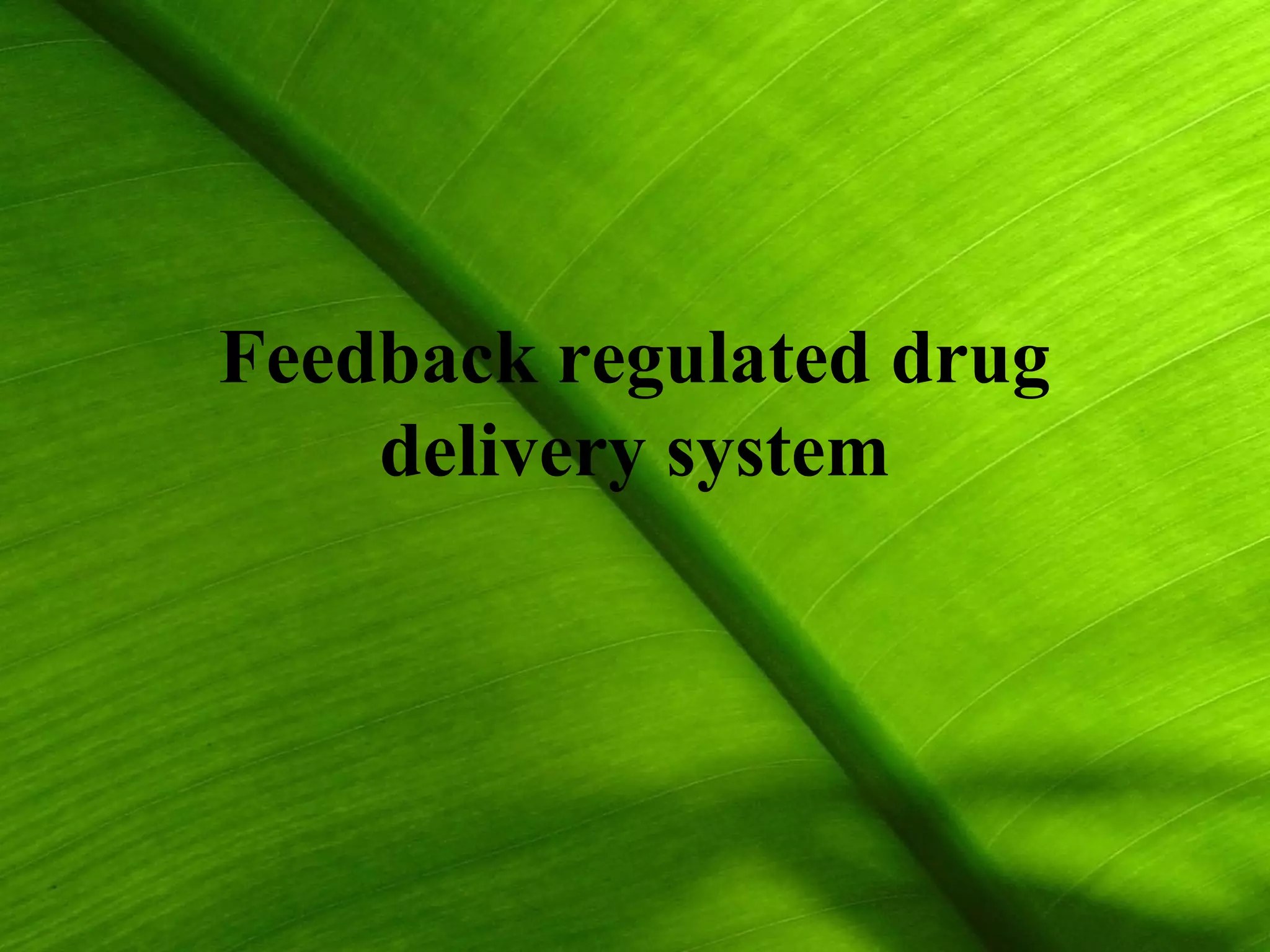 CONTROLLED DRUG DELIVERY SYSTEMS | PPT