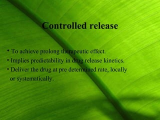 CONTROLLED DRUG DELIVERY SYSTEMS | PPT