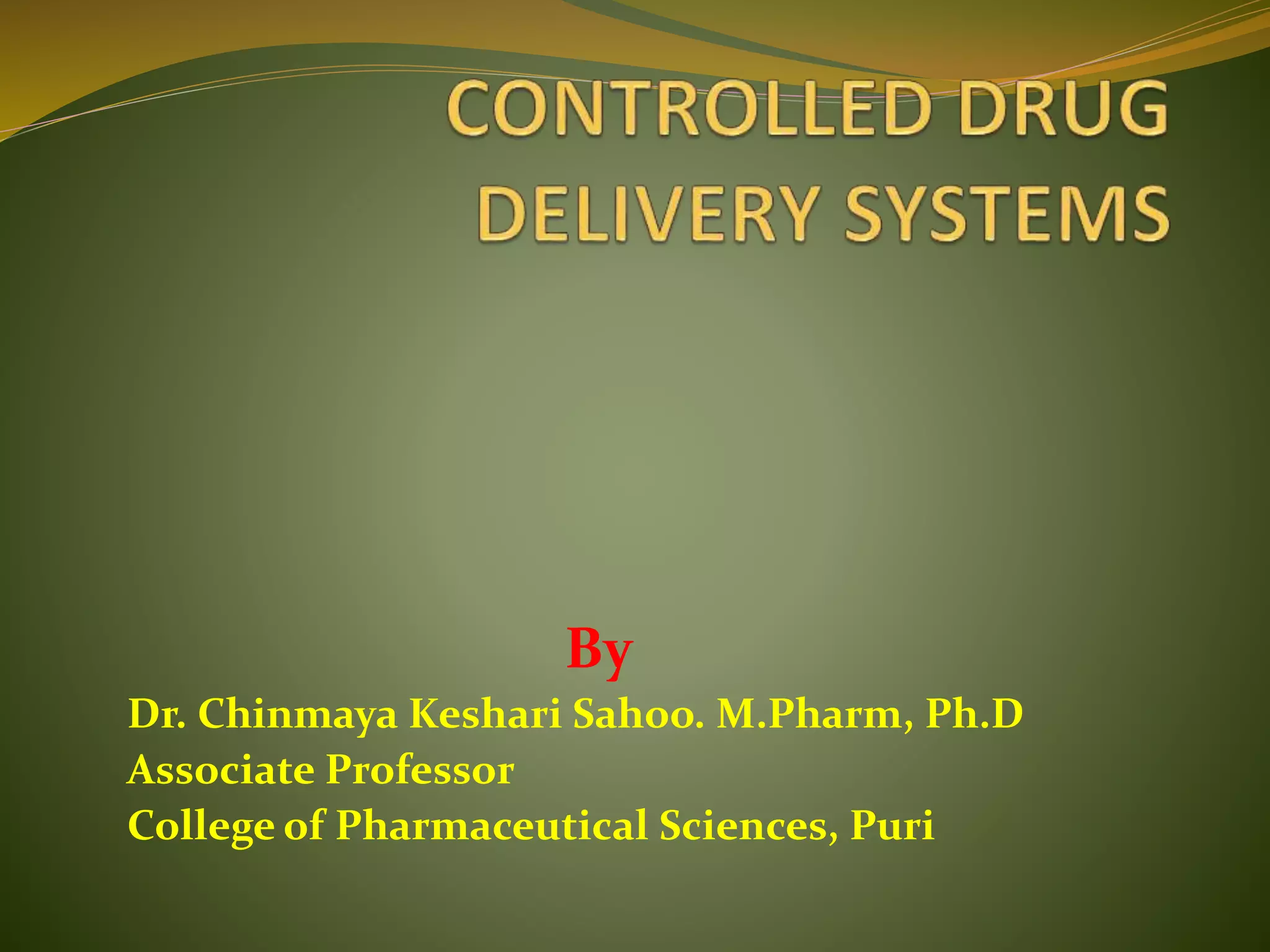 Controlled drug delivery Systems | PPTX