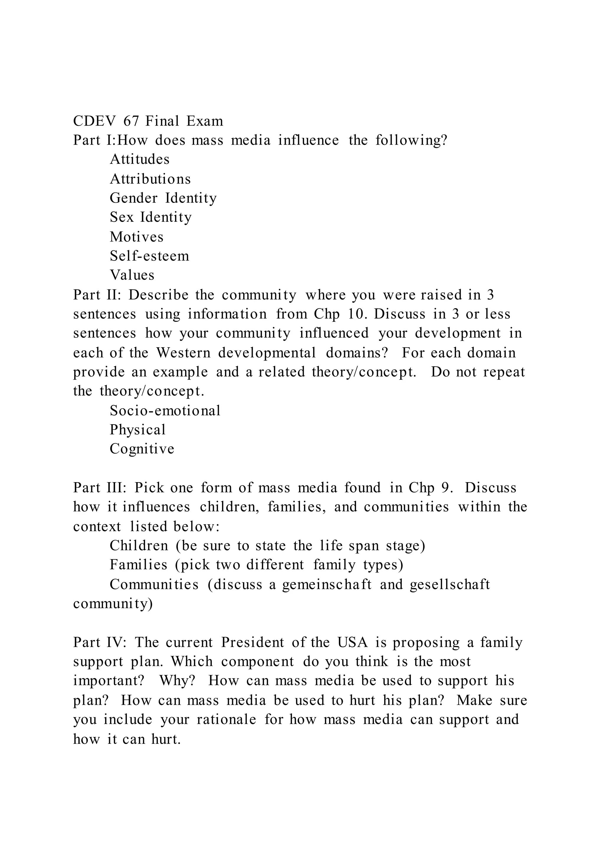 CDEV 67 Final ExamPart IHow does mass media influence the follo | PDF