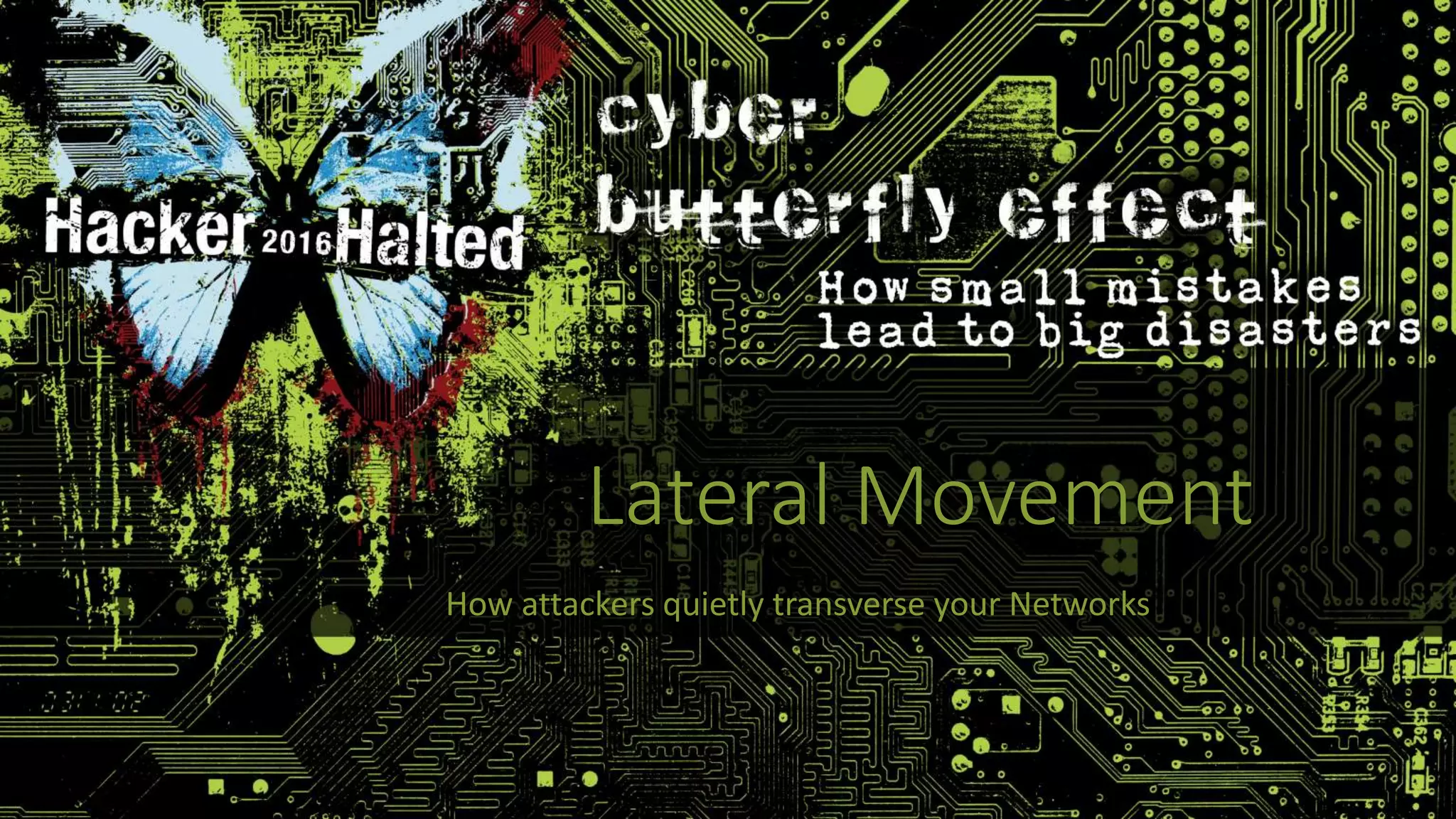 Lateral Movement - Hacker Halted 2016 | PPT