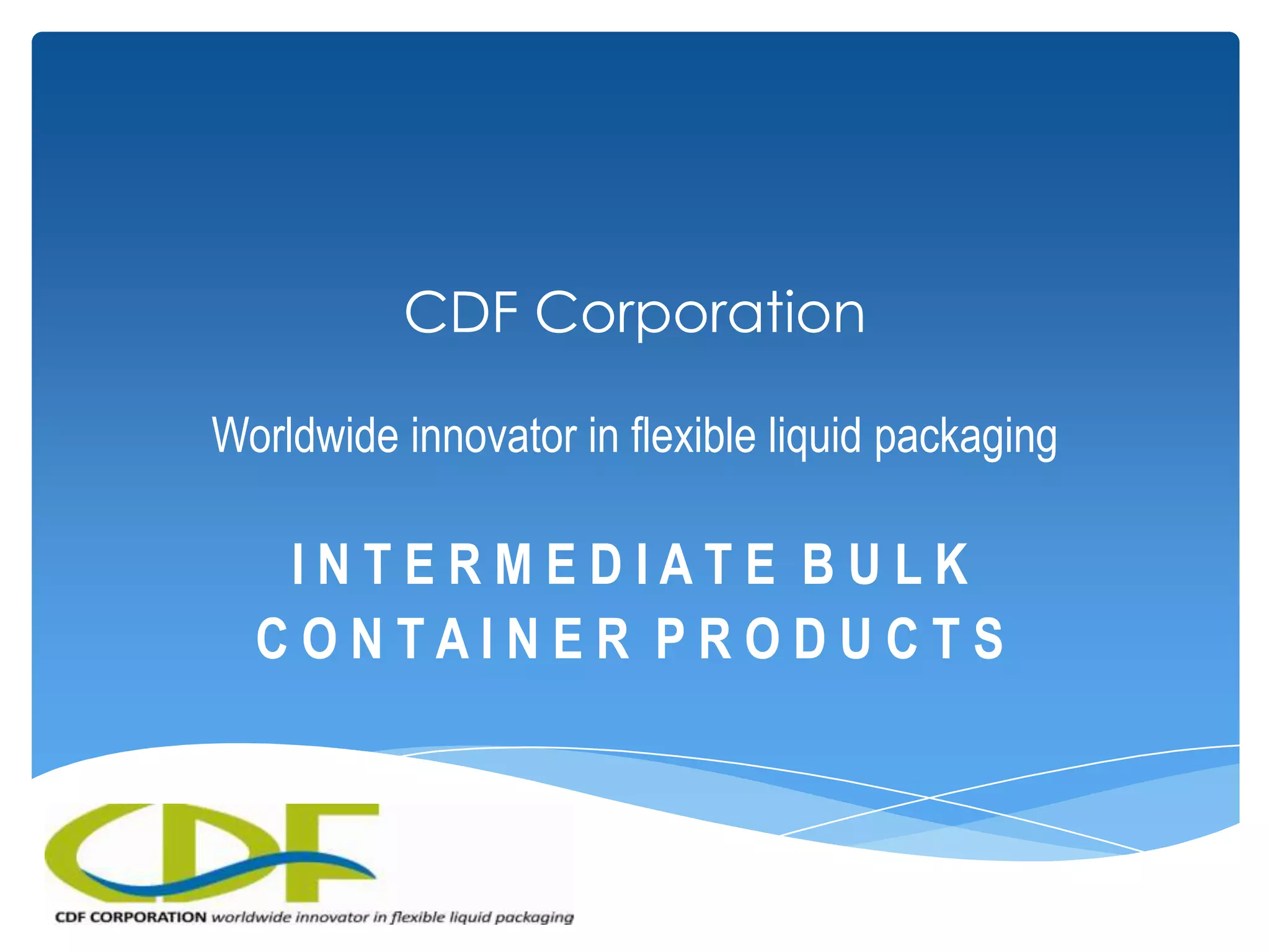 CDF Intermediate Bulk Container Flexible Packaging | PPT