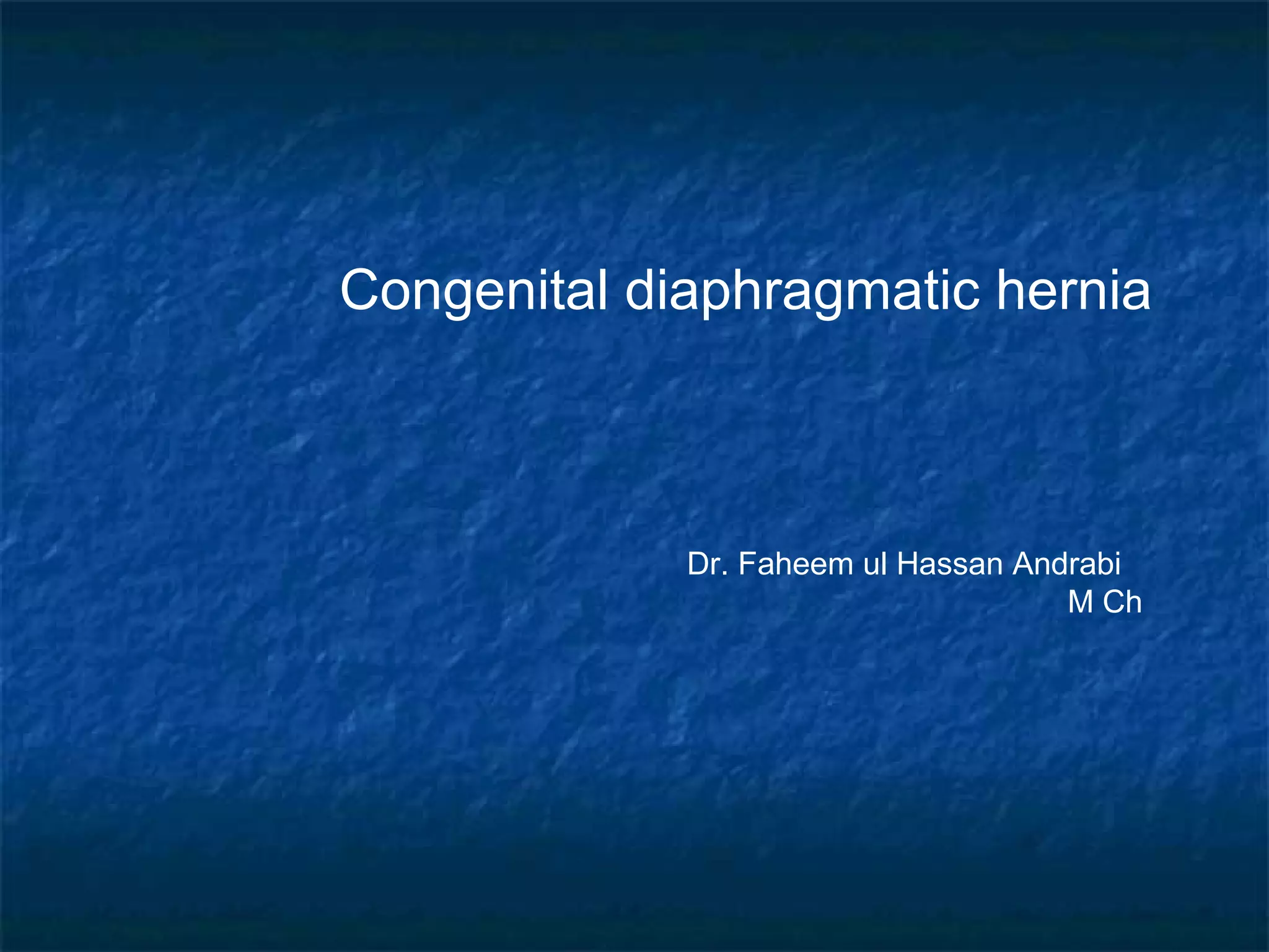 Congenital Diaphragmatic Hernia | PPT