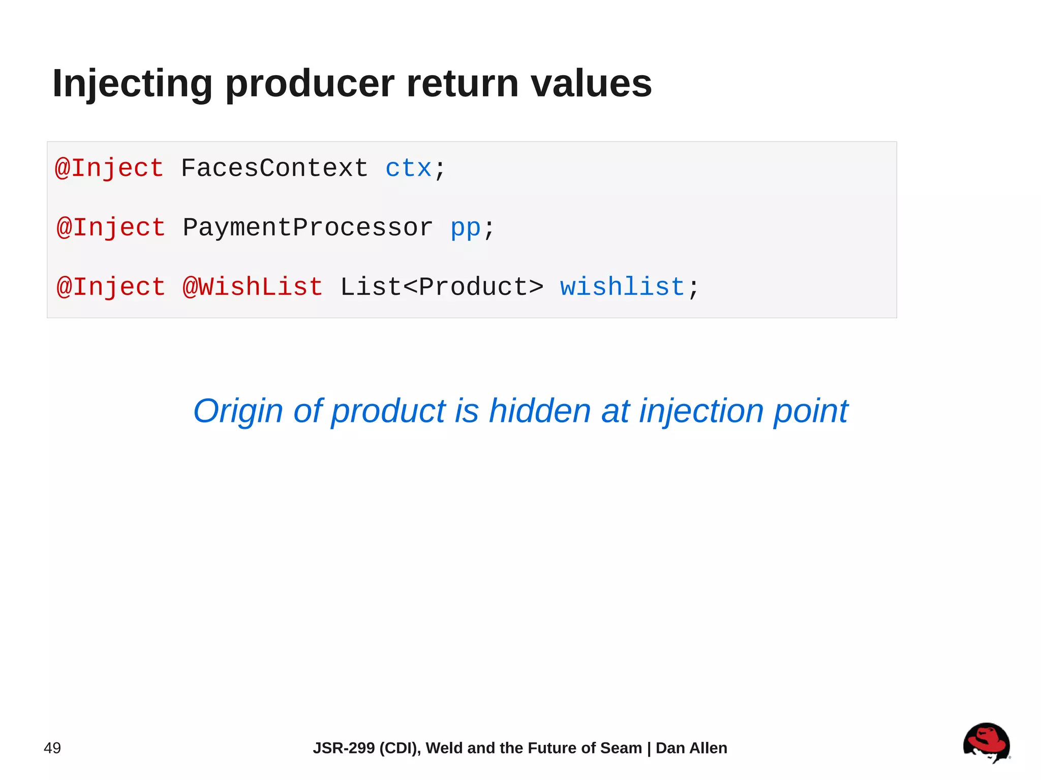 JSR-299 (CDI), Weld & the Future of Seam (JavaOne 2010) | PDF