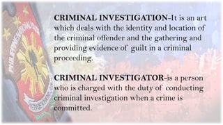CDI1-Informant-FUNDAMENTALS OF CRIMINAL INVESTIGATION | PPTX