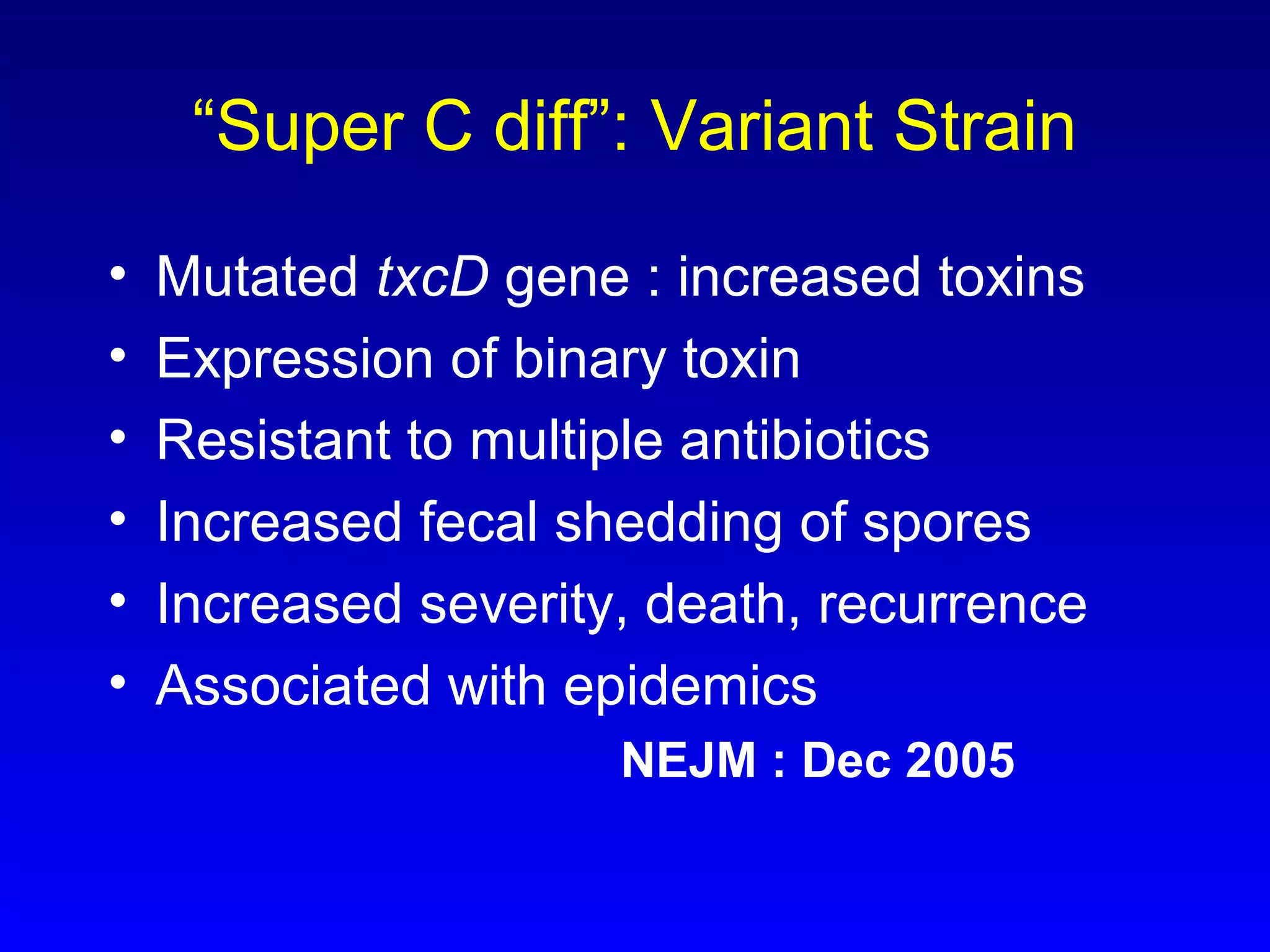 Clostridium difficile: C. diff is more difficult than ever ...