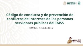 Código de conducta IMSS Valores y Etica.pptx