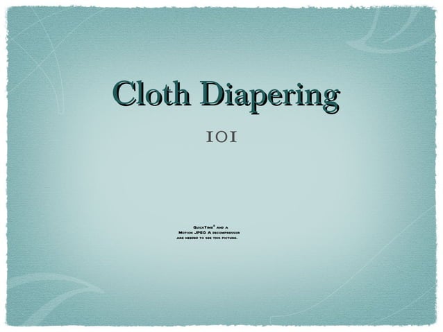 Cloth Diapering 101 | PPT