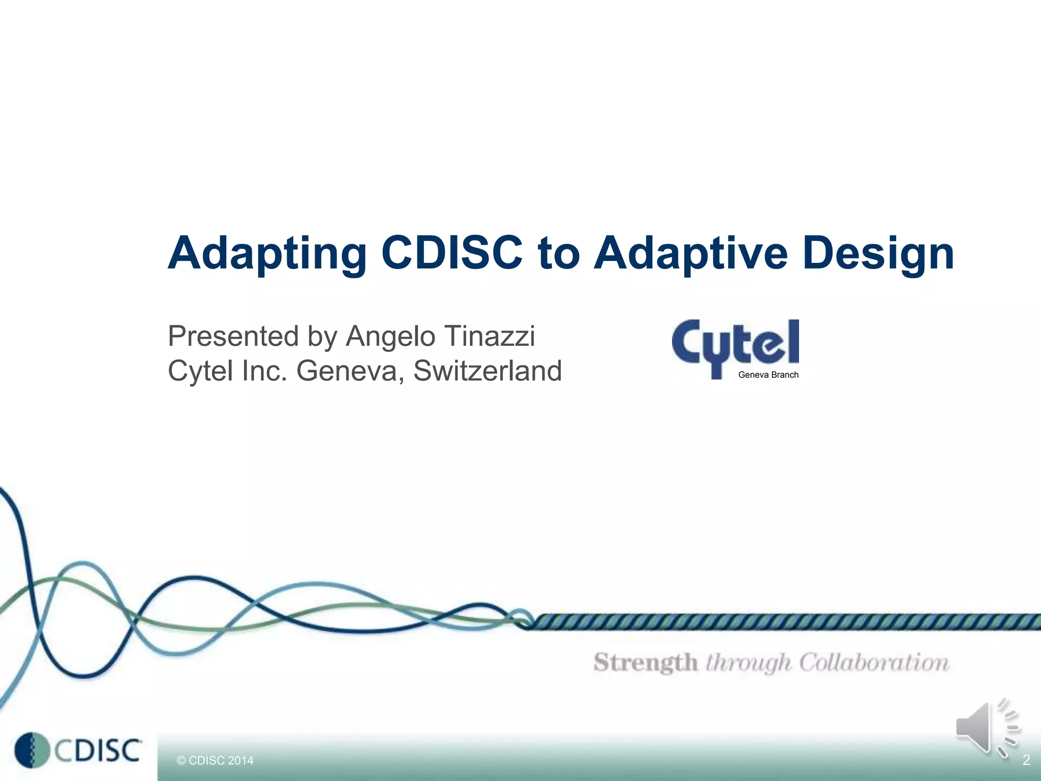 Adapting CDISC to Adaptive Design | PPT