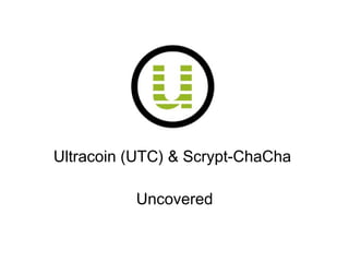 Scrypt Chacha by Travis Tolle (Ultracoin) | PPT
