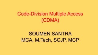 Code-Division Multiple Access (CDMA) | PPTX