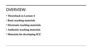 CDME. Lecture 5.pptx types of teaching materials | PPT