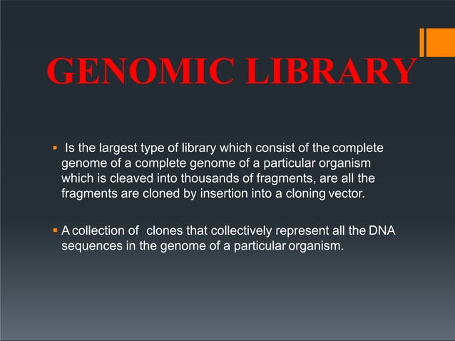 C dna and genomic libraries amirtham | PPTX