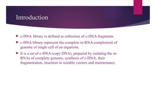 cDNA Library: Introduction, Construction, and Applications | PPTX