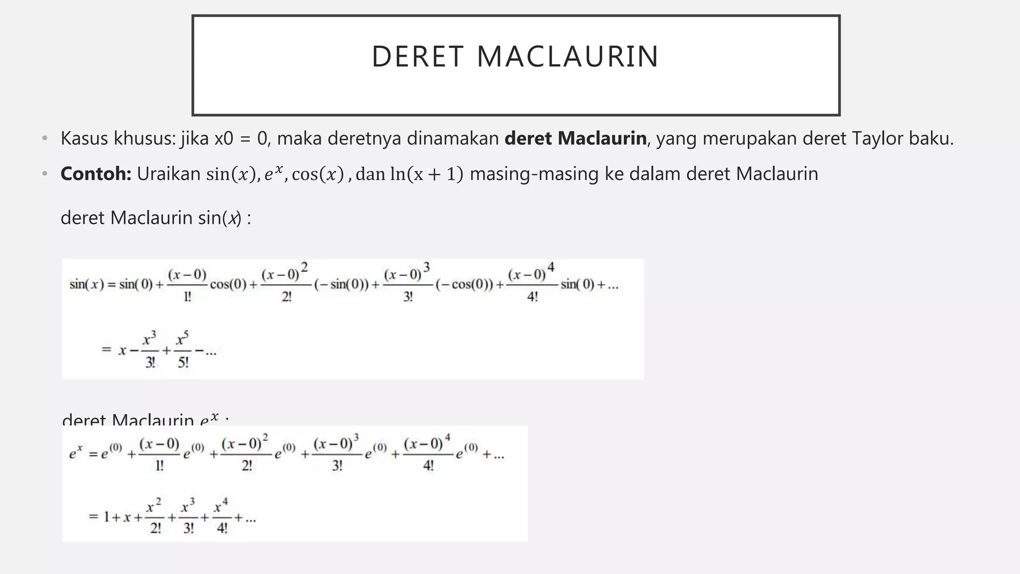 Deret Taylor dan McLaurin | PPTX