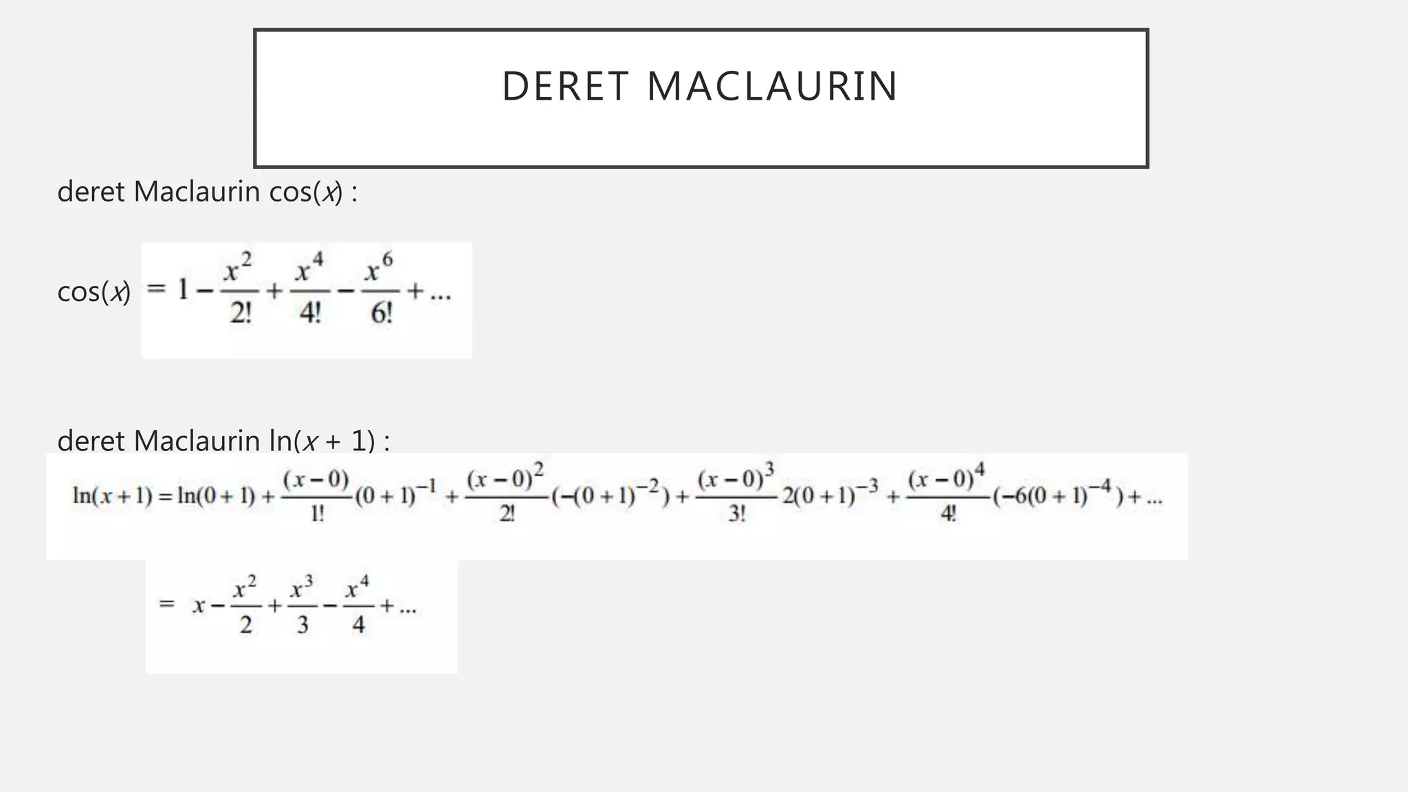 Deret Taylor dan McLaurin | PPTX
