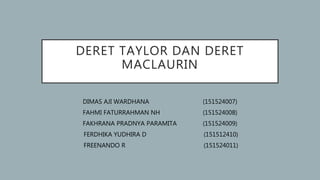 Deret Taylor dan McLaurin | PPTX