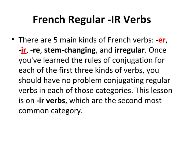 FRENCH: REGULAR VERBS IN ER RE IR- PRESENT TENSE | PPT