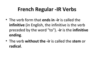 FRENCH: REGULAR VERBS IN ER RE IR- PRESENT TENSE | PPT