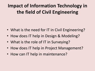 IMPACT OF IT IN CIVIL ENGINEERING | PPTX