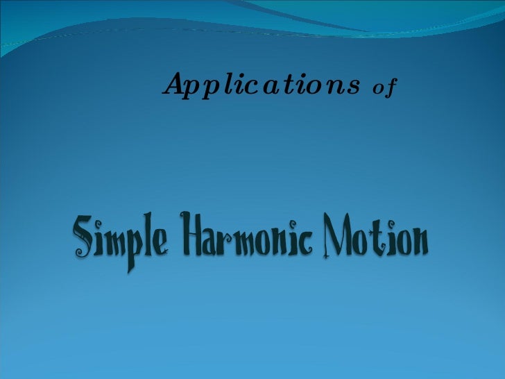 APPLICATIONS OF SHM