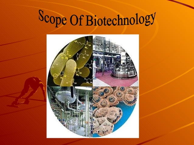 scope of biotechnology | PPT