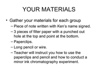 CSI: Ink Chromatography & 3 mini labs | PPT