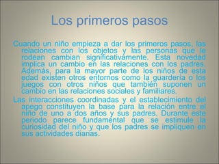 INFANCIA Y LOS PRIMEROS PASOS | PPT