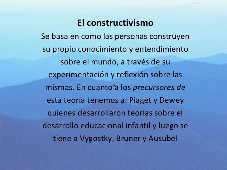 Principales Precursores del Constructivismo – Modelos Pedagógicos