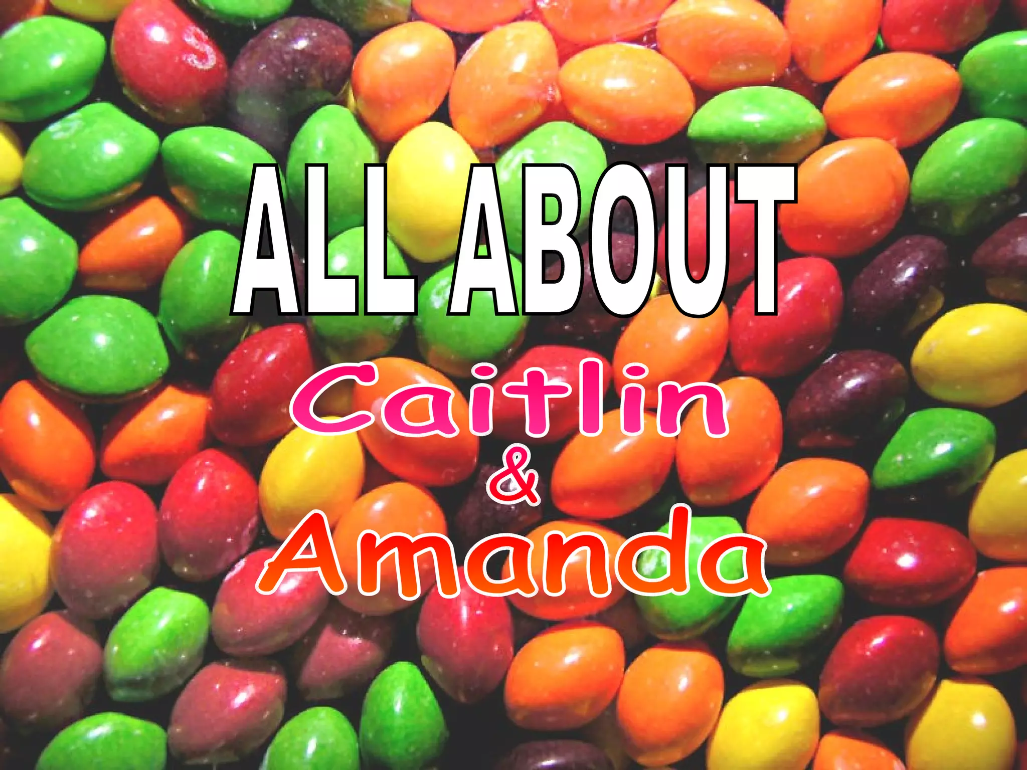 caitlin and amanda | PPT