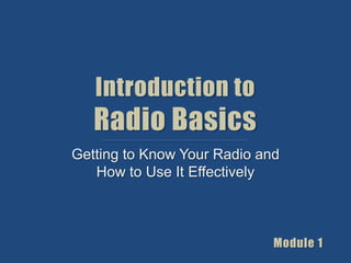 Module 1: Intro to Radio Basics -- for Trainers | PPTX