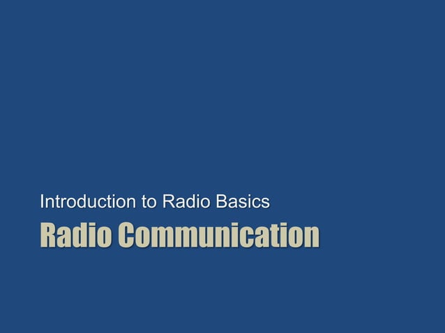 Module 1: Intro to Radio Basics -- for Trainers | PPTX