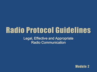 Module 2: Radio Protocol -- for Trainers | PPT