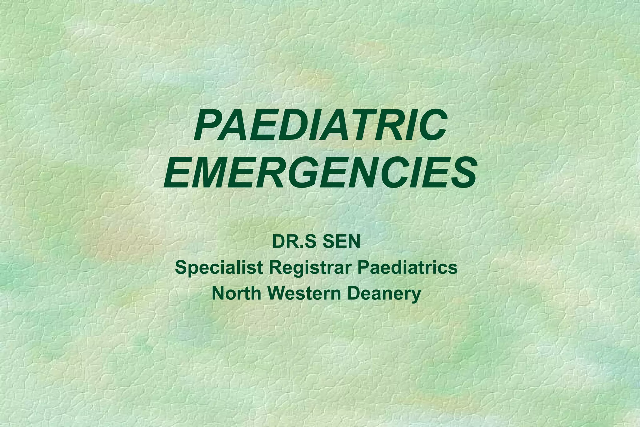 Paediatric Emergencies | PPT